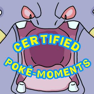 Certified Poké-Moments | Escuchar podcast en línea gratis