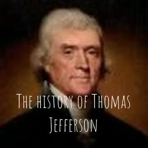 The history of Thomas Jefferson | Escuchar podcast